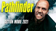 Pathfinder - Movie Powerful Action 2021 Full Length English latest HD New Best Action Movies