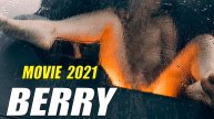 BERRY - Movie Powerful Action 2021 Full Length English latest HD New Best Action Movies