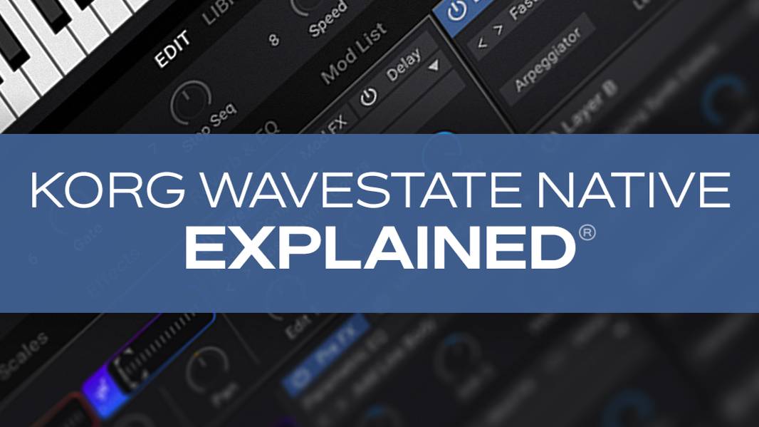 Groove3 Korg Wavestate Native Explained