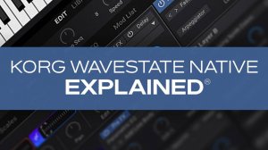 Groove3 Korg Wavestate Native Explained