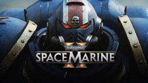 Warhammer 40,000: Space Marine 2