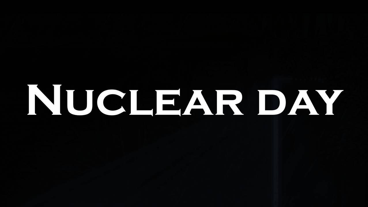 Nuclear Day 1 сезон