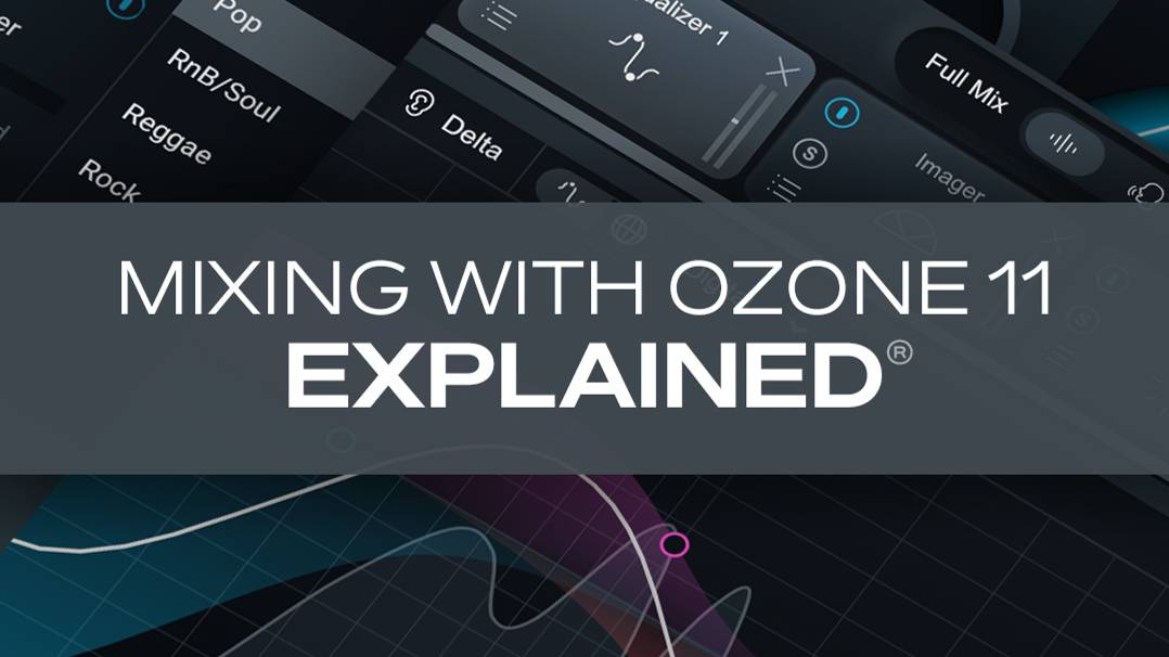 Groove3 Mixing with Ozone 11 Explained