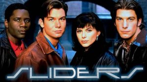 Скользящие.  Sliders (сериал)