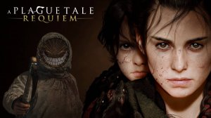 A Plague Tale: Requiem