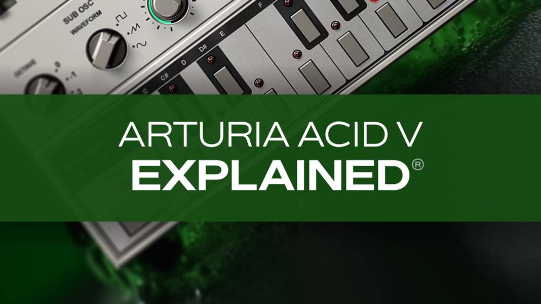 Groove3 Arturia Acid V Explained