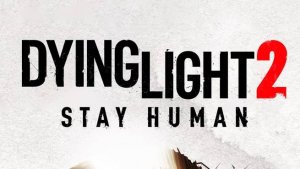 Прохождение Dying Light 2: Stay Human