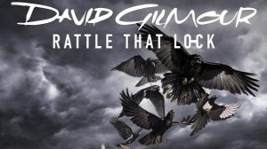 David Gilmore - 2015 ″Rattle That Lock″