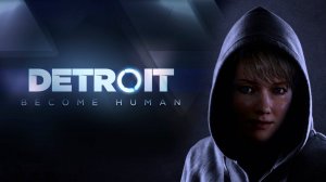 Detroit: Become Human