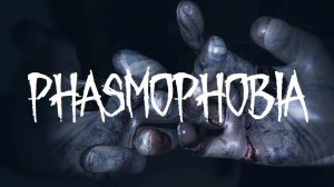 Phasmophobia