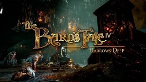 The Bards Tale IV Barrows Deep