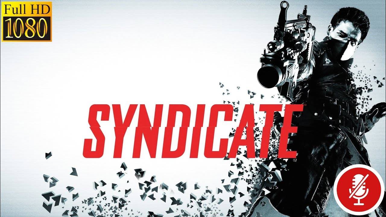 Прохождение Syndicate