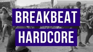 Breakbeat Hardcore