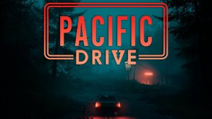 Pacific Drive┃Прохождение