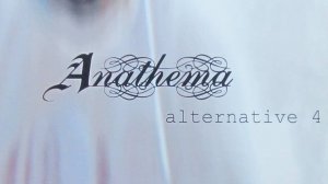 Anathema - 1998 Alternative 4