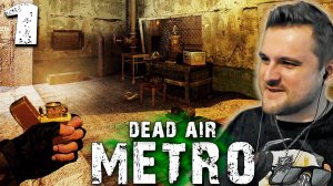 S.T.A.L.K.E.R. Dead Air Metro ► Прохождение