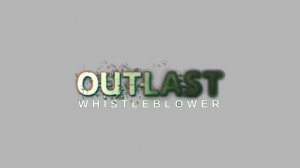 Outlast: Whistleblower