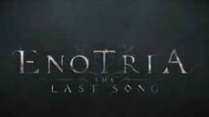 Enotria The Last Song