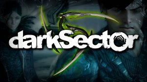 Dark Sector 2008