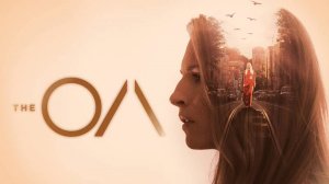 Сериал ОА - 2 сезон | The OA