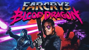 Far Cry 3: Blood Dragon