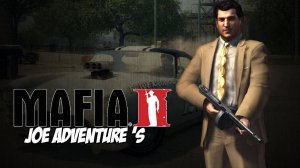 Mafia 2:Joe′s Adventure