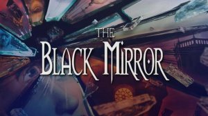 The Black Mirror Черное зеркало