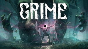 GRIME (МЕТРОИДВАНИЯ)