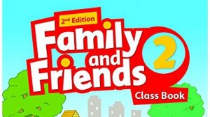 Family and Friends 2