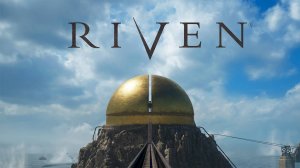 Прохождение Riven (2024)