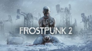 Frostpunk 2 [FullHD|PC] (2024)