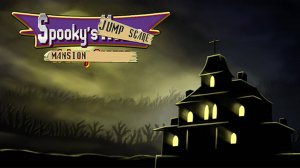 Spooky′s Jump Scare Mansion