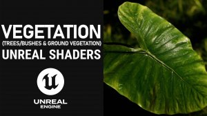 Unreal Engine - Vegetation Shader (Trunk &amp; Foliage &amp; Wind)