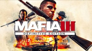 Mafia 3: Definitive Edition