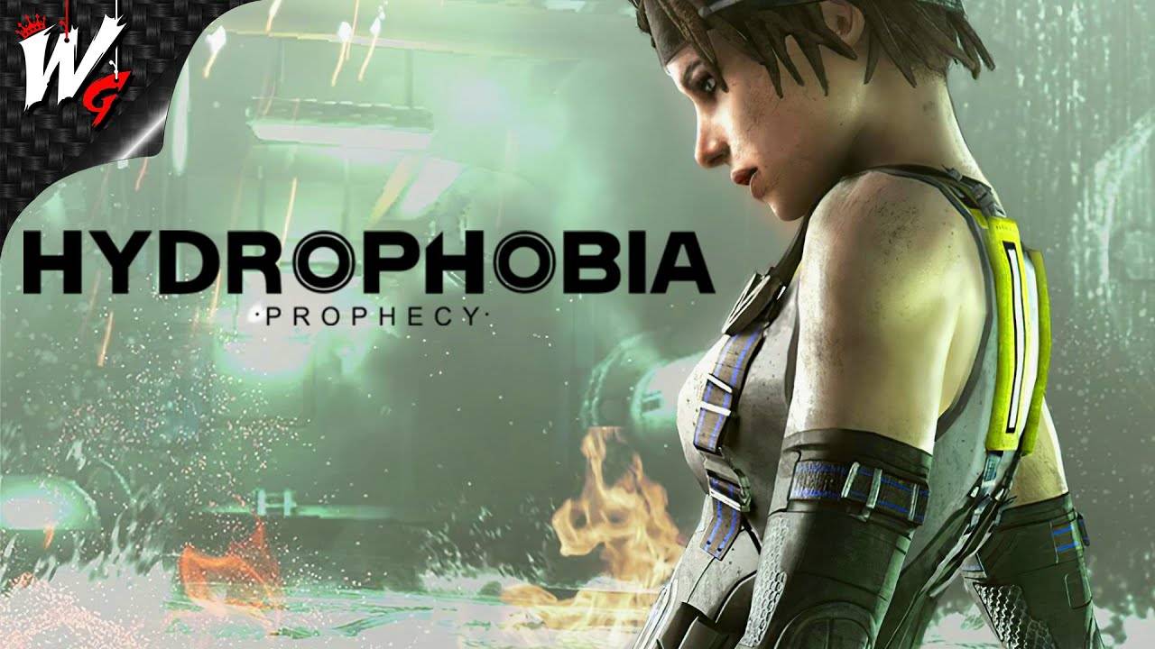 Hydrophobia: Prophecy (Гидрофобия: Пророчество) Прохождение на Русском [PC]