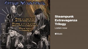 Arthur Mountaniol: STEAMPUNK EXTRAVAGANZA TRILOGY