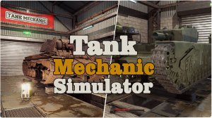 Tank Mechanic Simulator