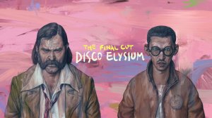 Disco Elysium прохождение