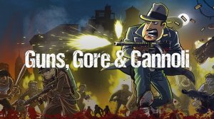 Guns, Gore &amp; Cannoli