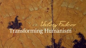 Series ″Transforming Humanism″