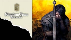 Kingdom Come: Deliverance