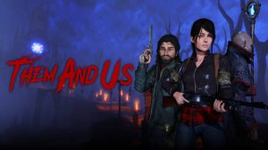 Them and Us