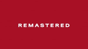 REMASTERED