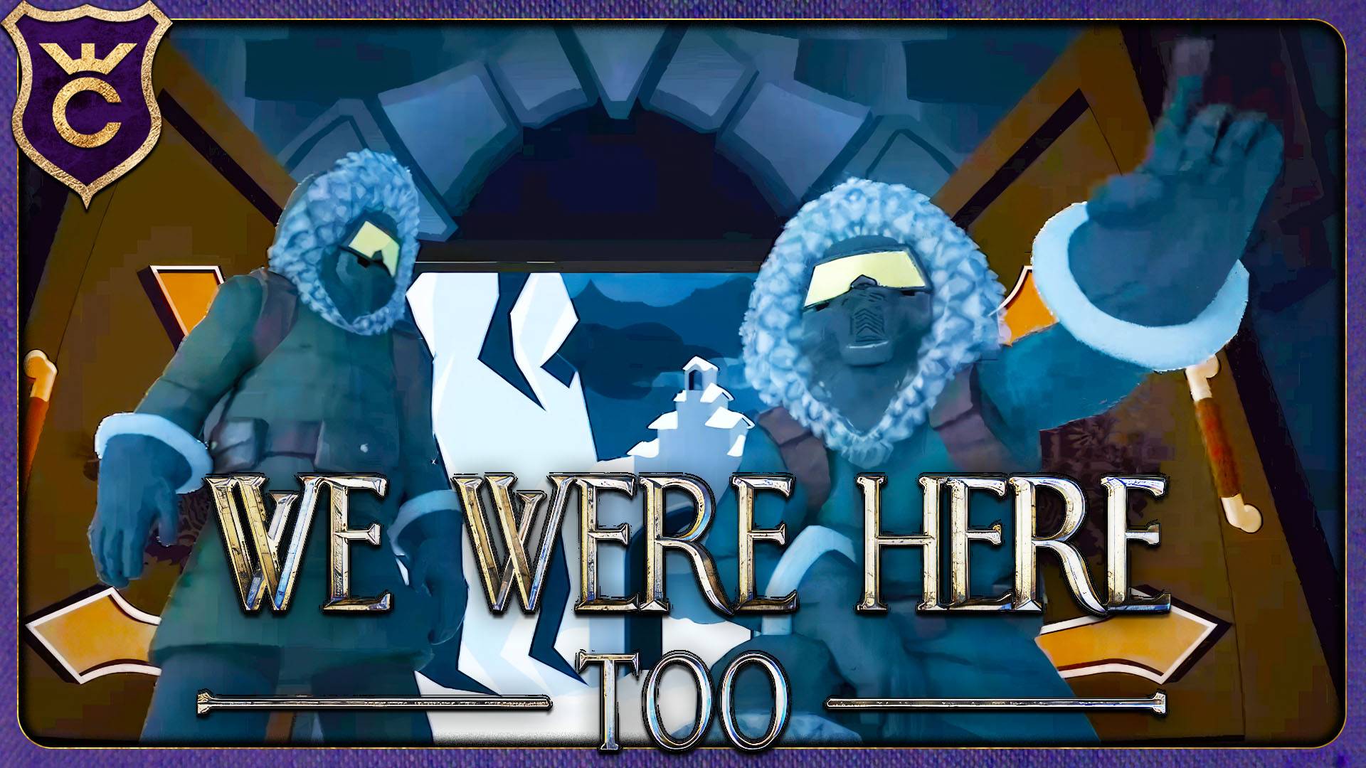 We Were Here Too