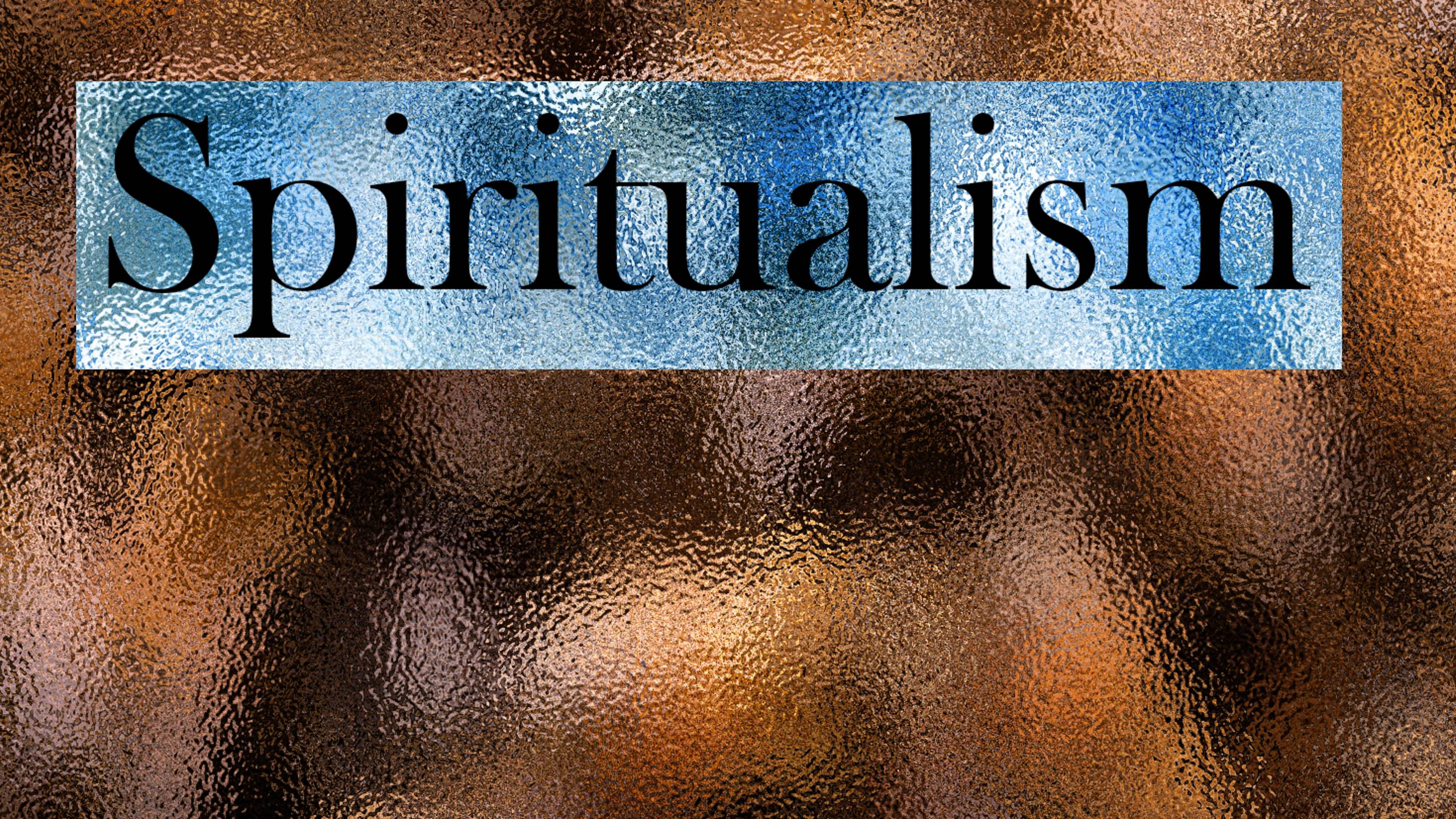 68 - Spiritualism