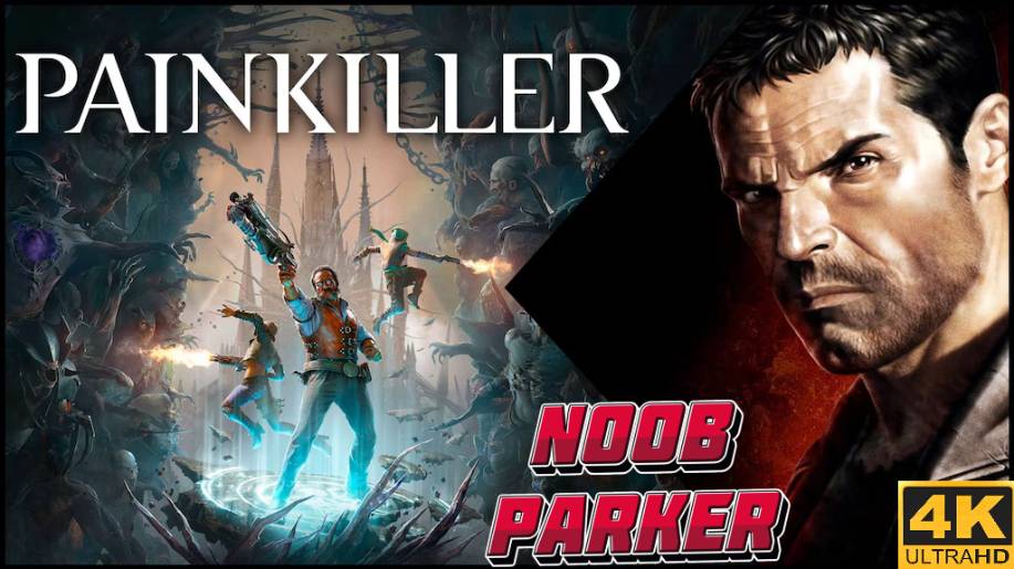 PAINKILLER 2025 4K прохождение