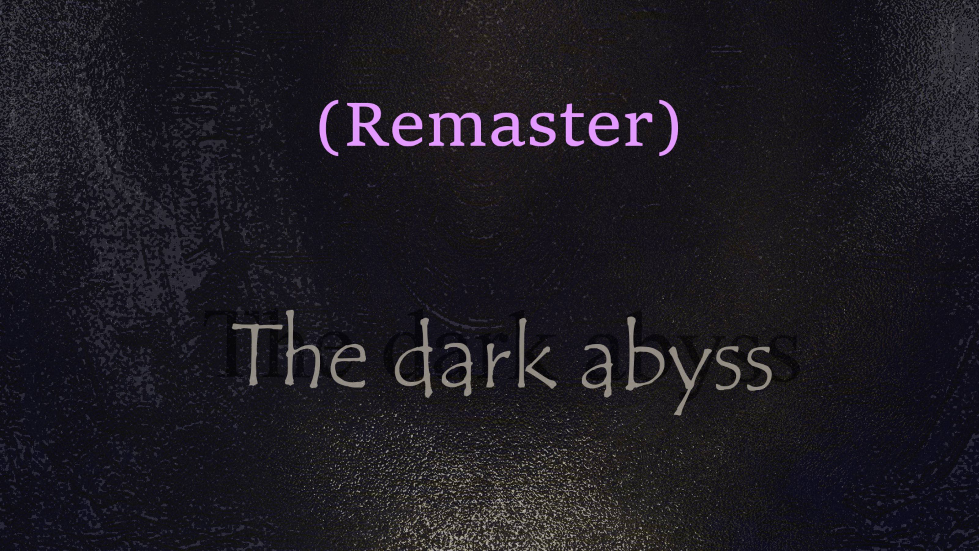 83 - The Dark Abyss (Remaster)