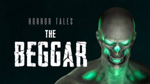 Horror Tales: The Beggar (2023)