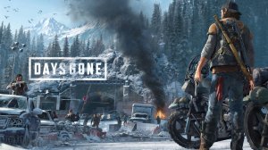 Полное прохождение Days Gone.