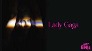 LADY GAGA